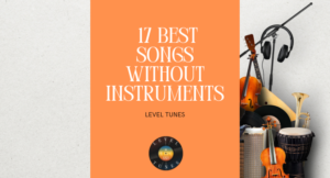 17 Best Songs Without Drums: Drum-Free Songs For Djs