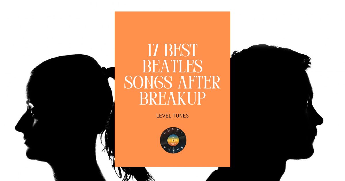 17 Best Beatles Songs After Breakup: Top Tracks