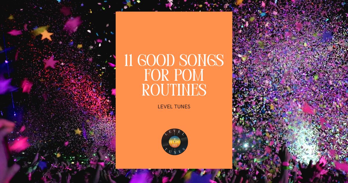 11 Good Songs For POM Routines: Power Your Routine